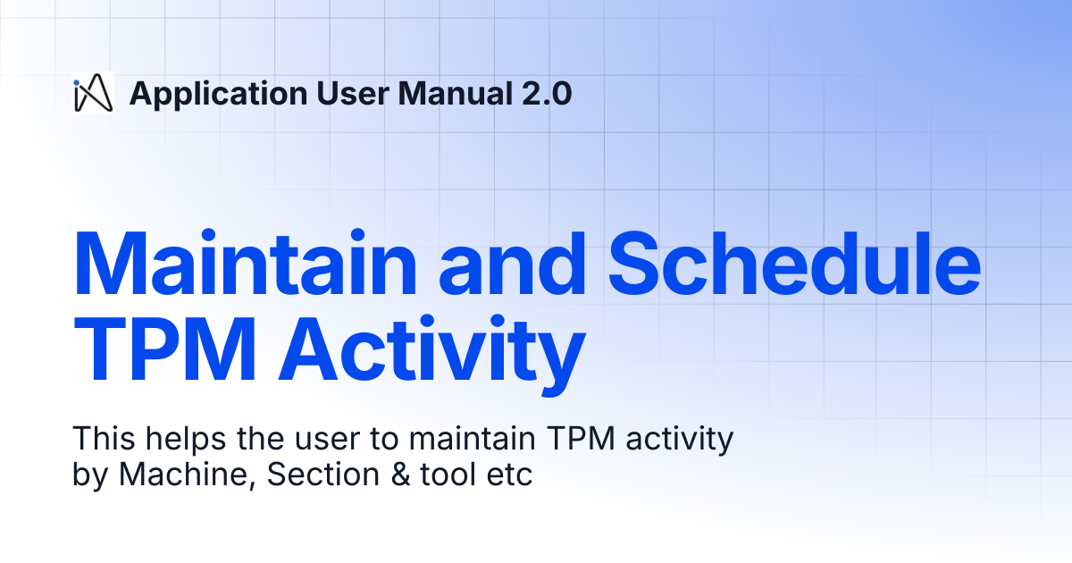 Maintain and Schedule TPM Activity | Application User Manual 2.0