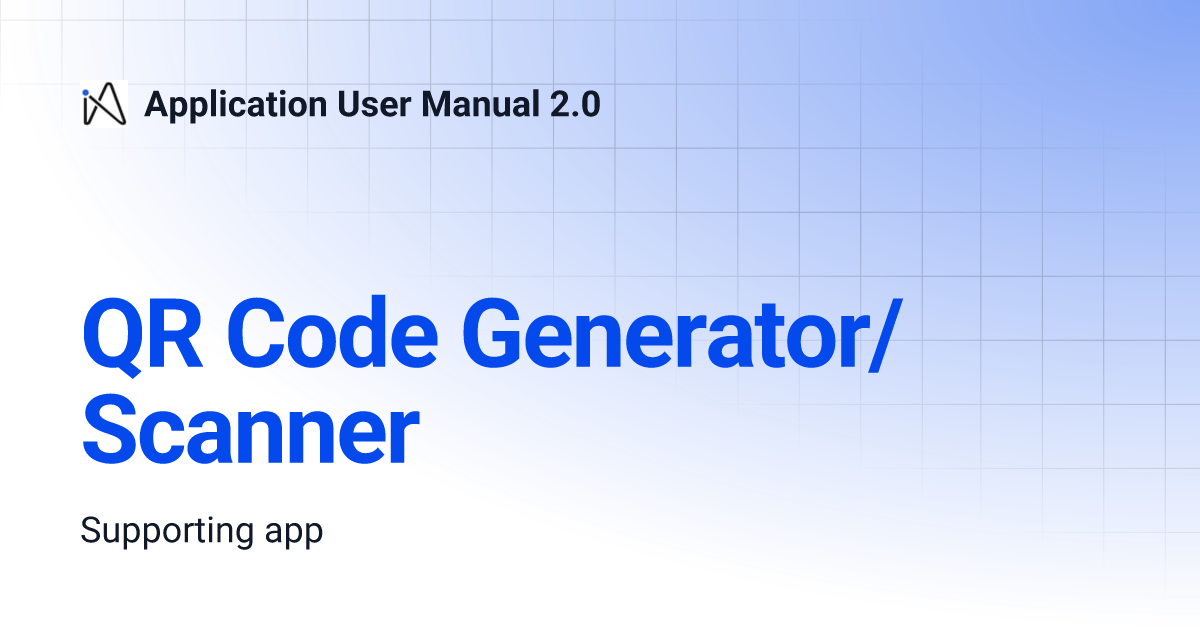 QR Code Generator/Scanner | Application User Manual 2.0