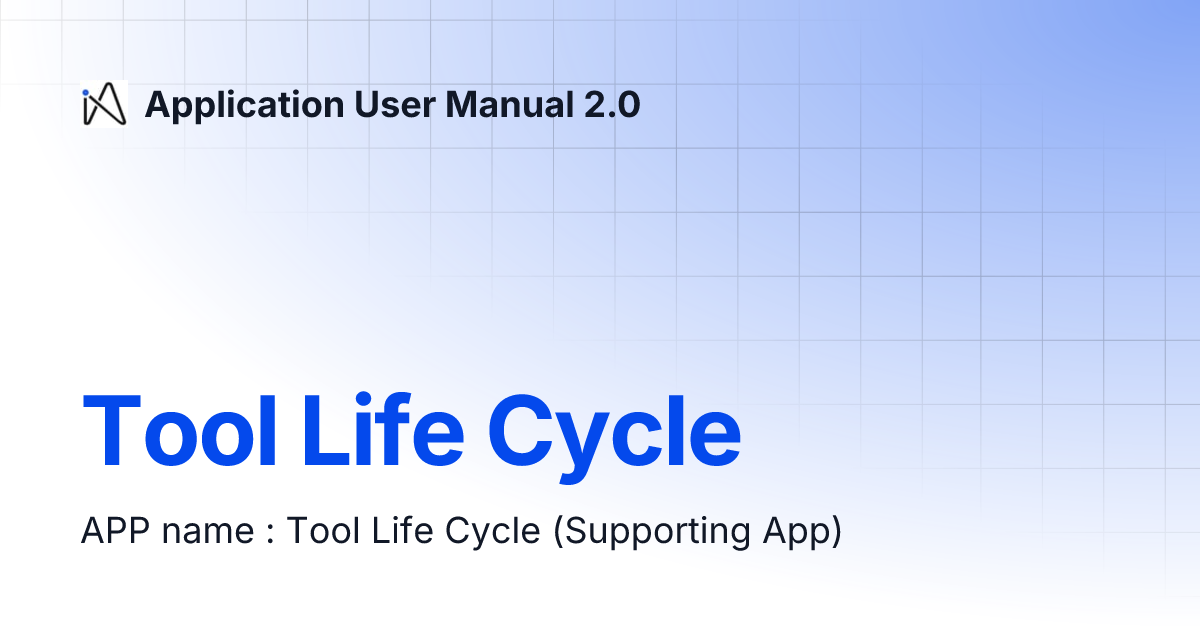Tool Life Cycle | Application User Manual 2.0