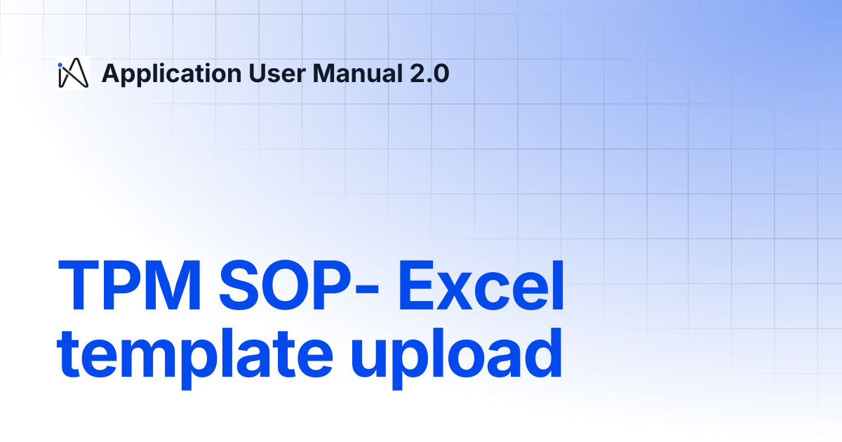 TPM SOP- Excel template upload | Application User Manual 2.0
