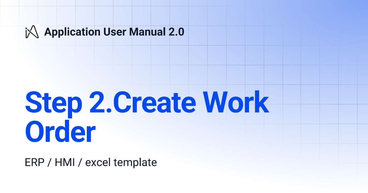 Step 2.Create Work Order | Application User Manual 2.0