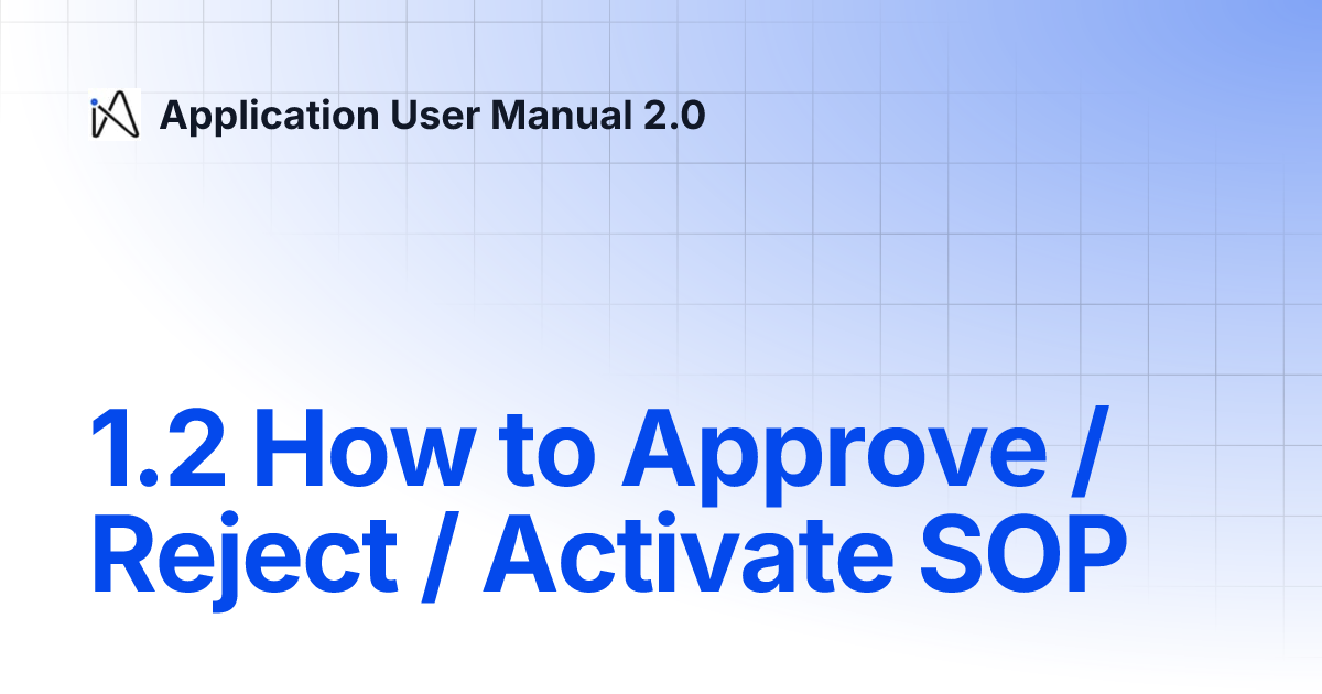 1.2 How to Approve / Reject / Activate SOP | Application User Manual 2.0